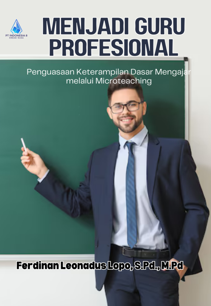 Menjadi Guru Profesional: Penguasaan Keterampilan Dasar Mengajar melalui Microteaching